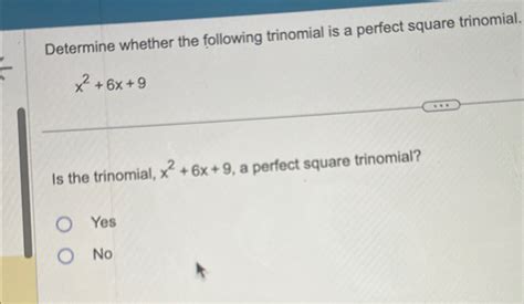 Solved Determine Whether The Following Trinomial Is A