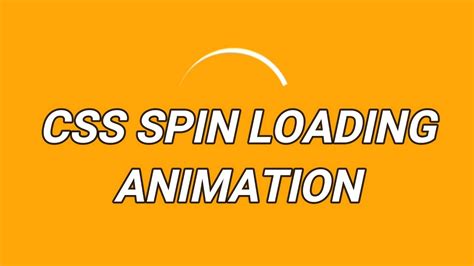 Css Spin Loading Animation Css Loader And Spinner Simple Pure Css