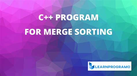 Merge Sort Program In C Algorithm With Explanation