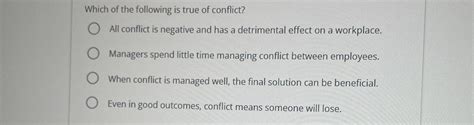 Solved Which of the following is true of conflict?All | Chegg.com