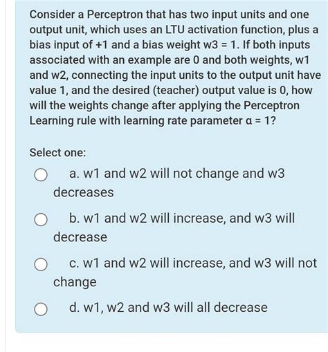 Solved Consider A Perceptron That Has Two Input Units And