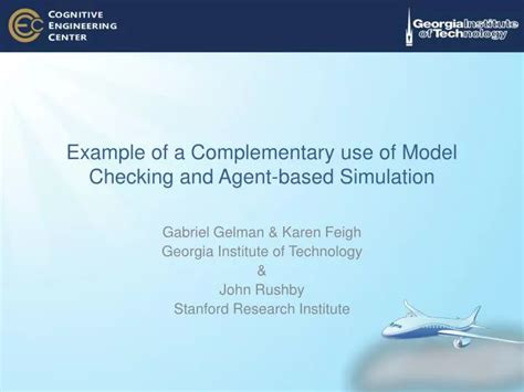 ppt example of a complementary use of model checking and agent based
