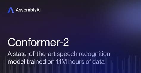 Conformer 2 A State Of The Art Speech Recognition Model Trained On 1 1m… Tyler Jordan