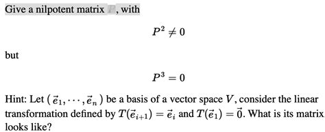 Solved Give A Nilpotent Matrix With P2 0 But P3 0 Hint