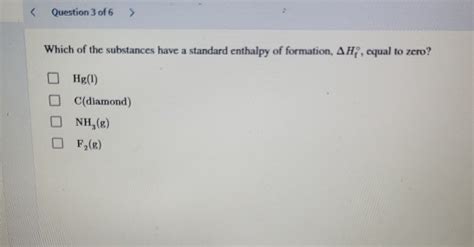 Solved Question 3 Of 6 Which Of The Substances Have A