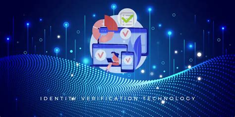 the evolution of identity verification technology exclusive guide
