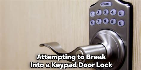 How To Break Into A Keypad Door Lock 6 Easy Steps 2025