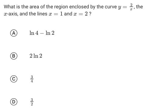 Solved What Is The Area Of The Region Enclosed By The Curve Y 2x