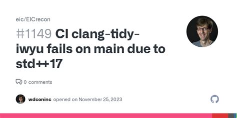 Ci Clang Tidy Iwyu Fails On Main Due To Std17 · Issue 1149 · Eiceicrecon · Github