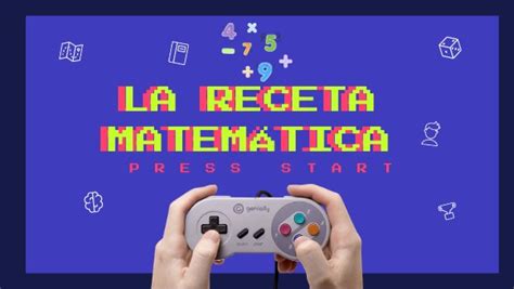 La Receta MatemÁtica Genially