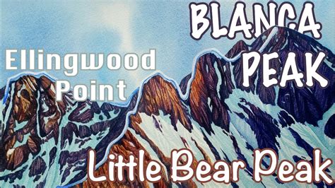 Little Bear Peak To Blanca Peak Traverse Ellingwood Point Single