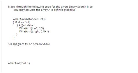 solved trace through the following code for the given binary