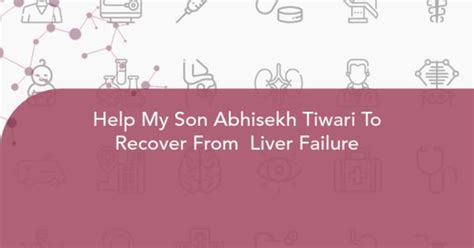Sarthak Ghosh On Linkedin Help My Son Abhisekh Tiwari To Recover From