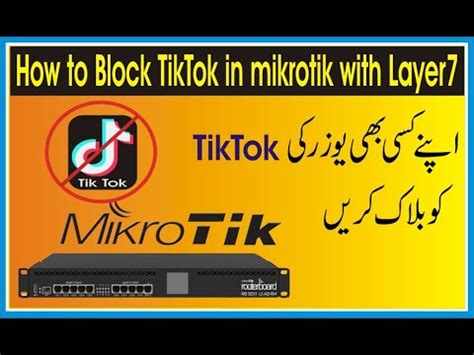 How To Block TikTok In Mikrotik With Layer How To Block TikTok Traffic On MikroTik Router