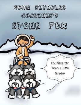 Stone Fox Novel Study By Mrsls Booktalkshop Teachers Pay Teachers