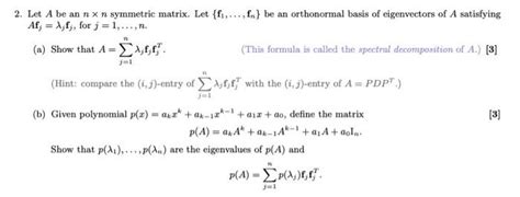 solved 2 let a be an n×n symmetric matrix let {f1 … fn} be