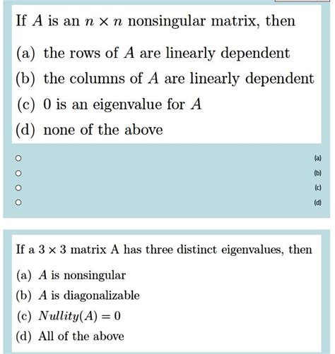 Solved If A Is An N X N Nonsingular Matrix Then A The