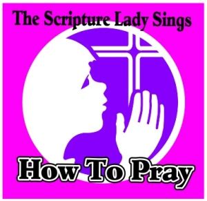 Post How To Pray Pic The Scripture Lady