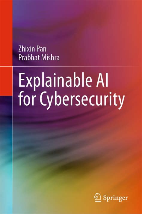Explainable Ai For Cybersecurity 9783031464782 Zhixin Pan Boeken Bol