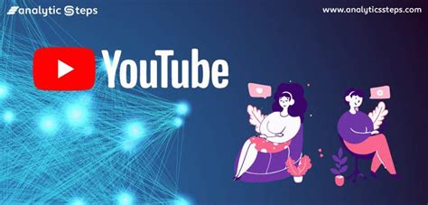 How Is YouTube Using Artificial Intelligence Analytics Steps