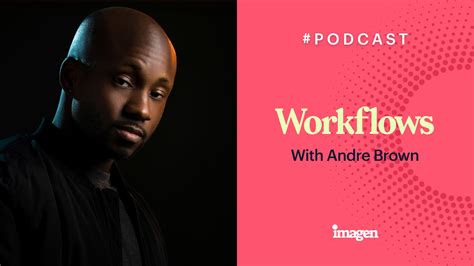 Talking Business Workflows With Andre Brown