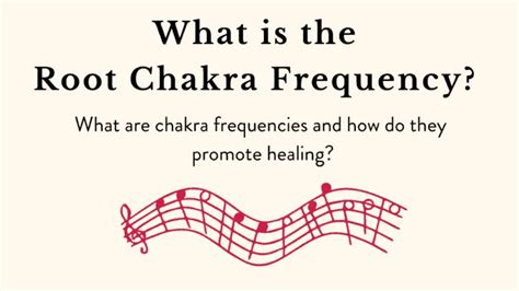 What Is The Root Chakra Frequency Chakra Practice