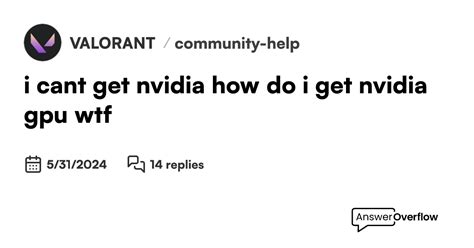 I Cant Get Nvidia How Do I Get Nvidia Gpu Wtf Valorant