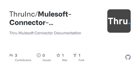 Github Thruincmulesoft Connector Documentation Thru Mulesoft