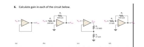 Solved Calculate Gain In Each Of The Circuit Below A Chegg