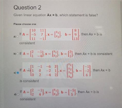 Solved Question 2 Given Linear Equation Ax B Which