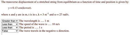 Solved The Transverse Displacement Of A Stretched String