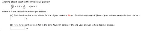 Solved A Falling Object Satisfies The Initial Value Problem