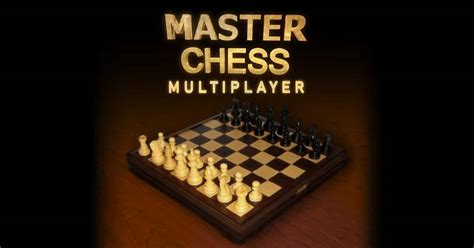 Master Chess Play Online For Free 🕹️