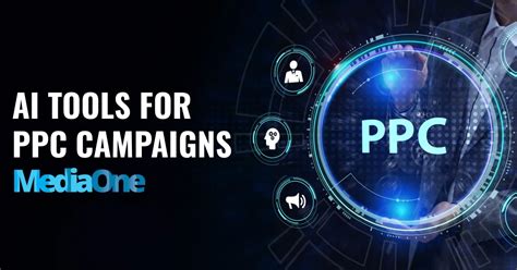 Ai Tools For Ppc Campaigns Unlocking Unmatched Insights And Results Mediaone