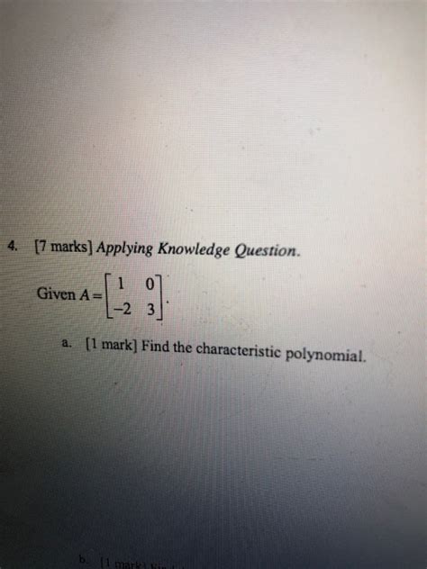 Solved 4 7 Marks Applying Knowledge Question 1 0 Given