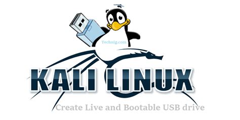 How To Create A Bootable Kali Linux USB TECHNIG