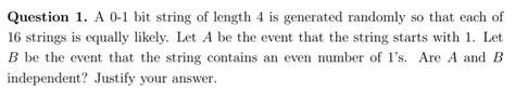 Solved Question 1 A 0 1 Bit String Of Length 4 Is Generated