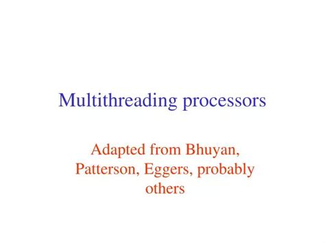 Ppt Multithreading Processors Powerpoint Presentation Free Download