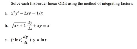 Solved Solve Each First Order Linear Ode Using The Method Of Chegg