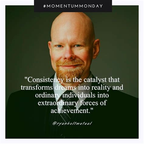 Consistency Momentummonday Ryan Holt