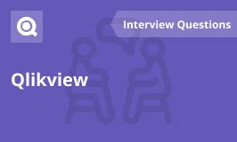 Top QlikView Interview Questions And Answers For