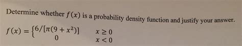 Solved Determine Whether F X Is A Probability Density Chegg