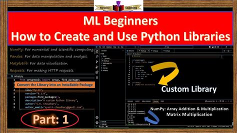 For Ml Beginners How To Create And Use Python Libraries Youtube