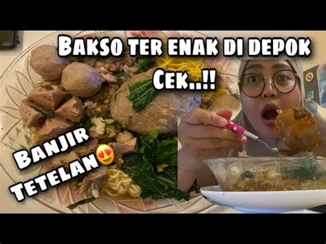 BAKSO TETELAN TER ENAK DI DEPOK - YouTube