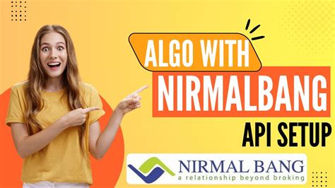 Nirmalbang Api Setup With Nextlevelbot How To Start Algo With Nirmal Bang Trading Broker