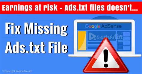 How To Fix Adsense Missing Adstxt File Notification Raqmedia