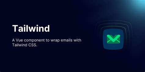 Tailwind Vue Email Build And Send Emails Using Vue