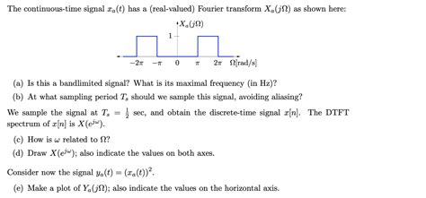 Solved The Continuous Time Signal X A T ﻿has A