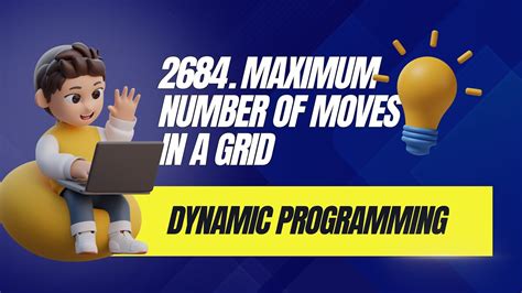 Maximum Number of Moves in a Grid - 2684 | Simplest Approach with Easy Explanation | With ...