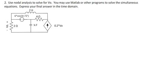 Solved Use Nodal Analysis To Solve For Vo You May Use Chegg
